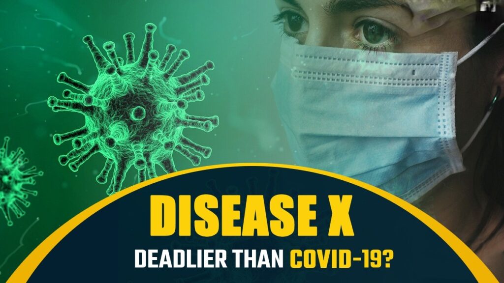 Disease X : A Potential New Pandemic, WHO Warning & Impact On World